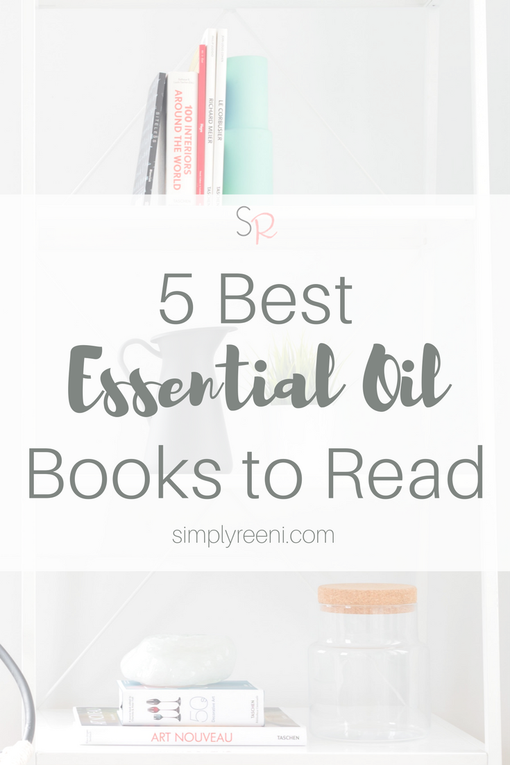 5 Best Essential Oil Books to Read - Simply Reeni